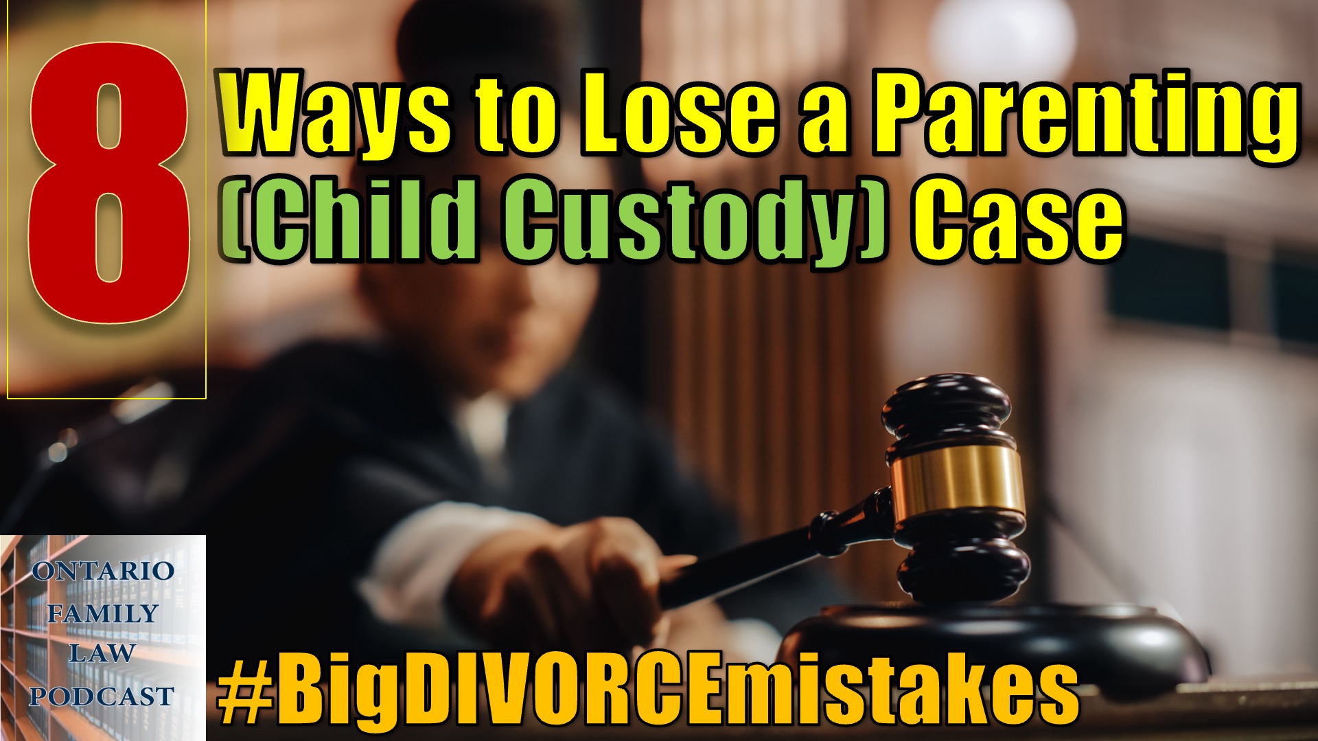 103 – 8 Ways to Lose a Parenting (Child Custody) Case